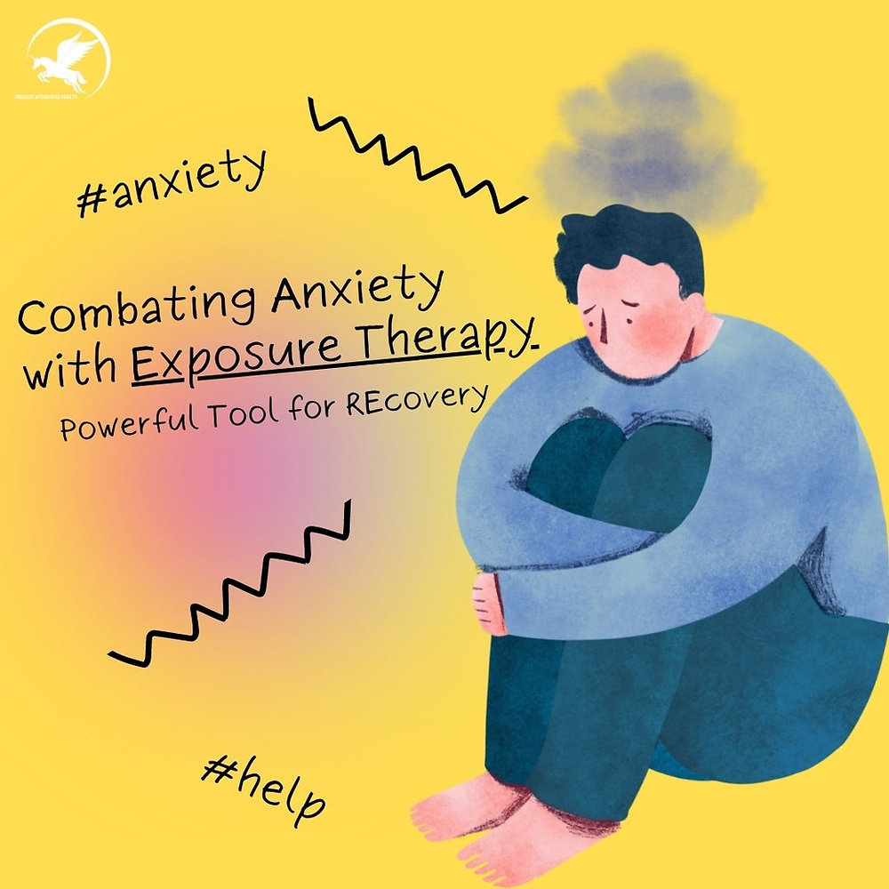 Combating Anxiety with Exposure Therapy: A Powerful Tool for Recovery
