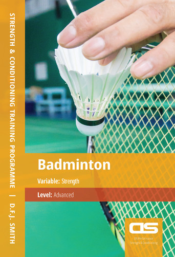 Badminton Strength Advanced Training Programme | dsperformance