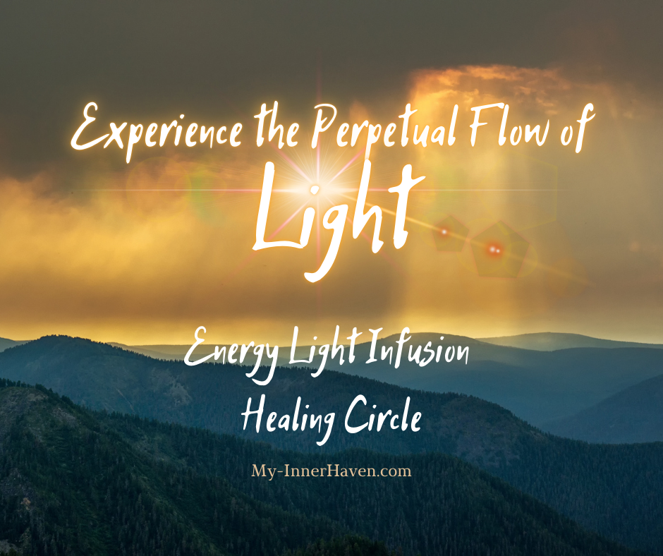 Energy Light Infusion - Healing Circle - Experience the Perpetual Flow ...