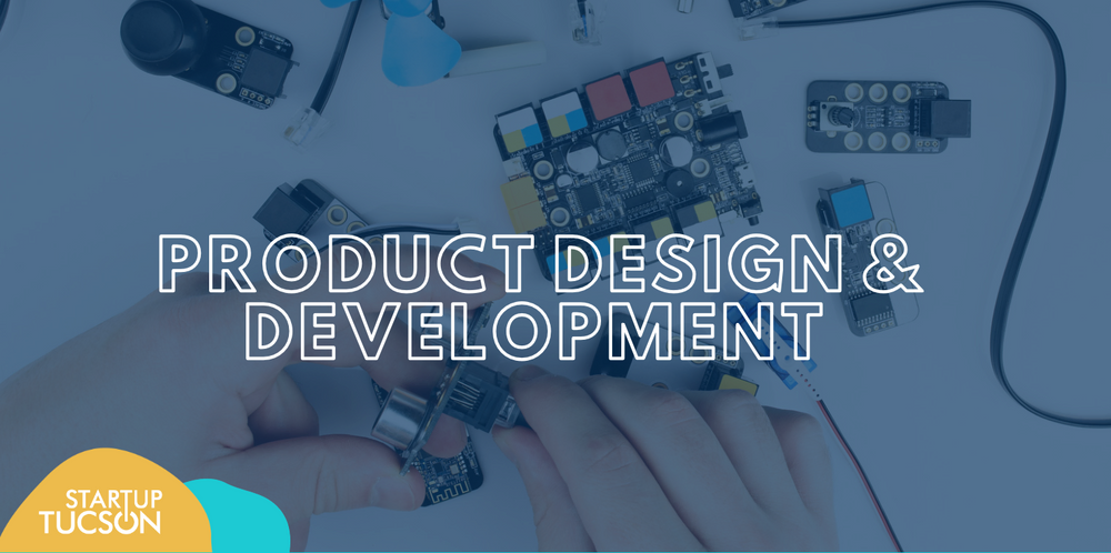 Product Design & Development Master Class | Startup Tucson
