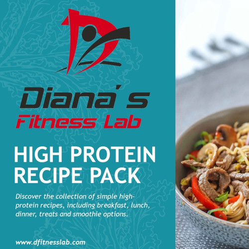 The High Protein Recipe Pack | Diana’s Fitness Lab