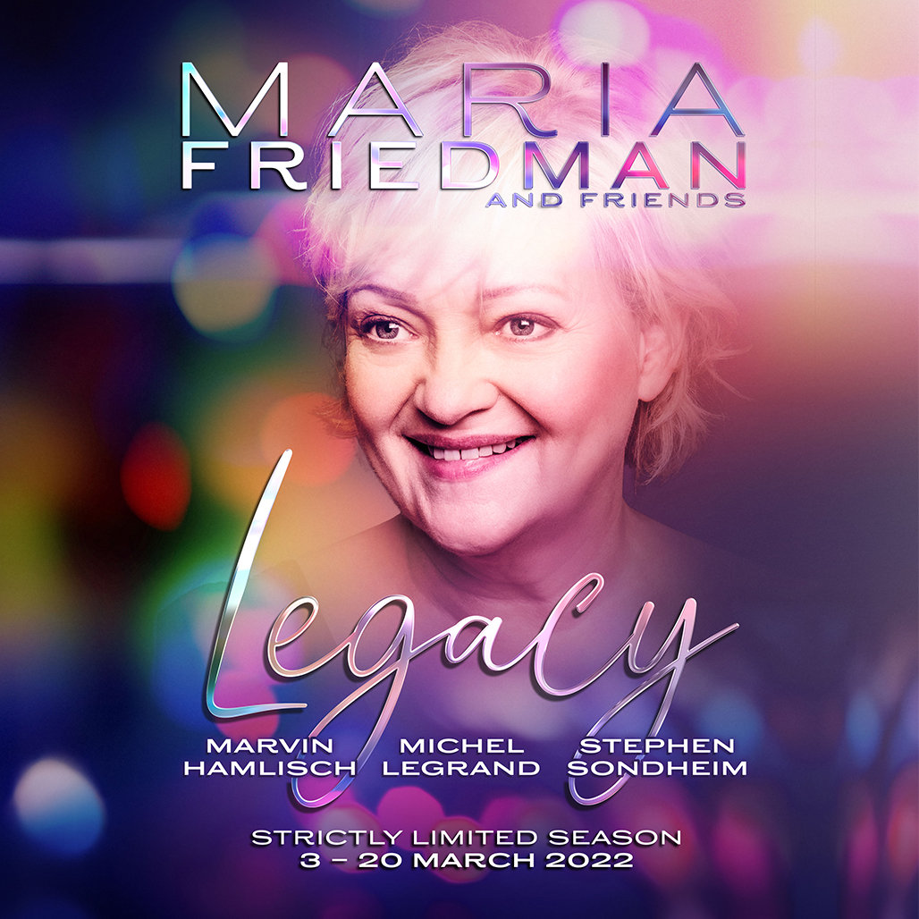 MARIA FRIEDMAN & FRIENDS – LEGACY | Sonia Friedman