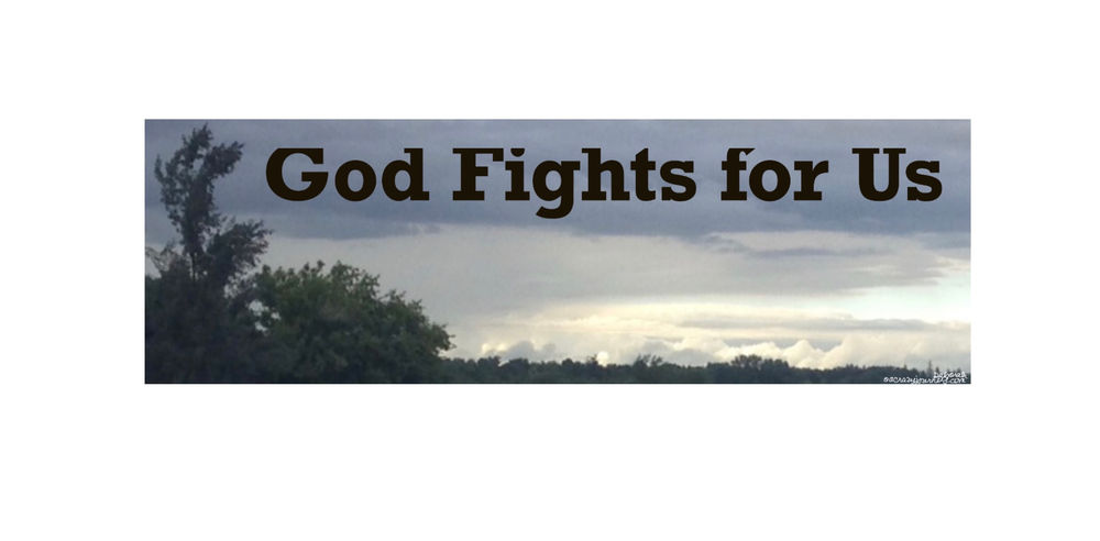 God Fights for Us