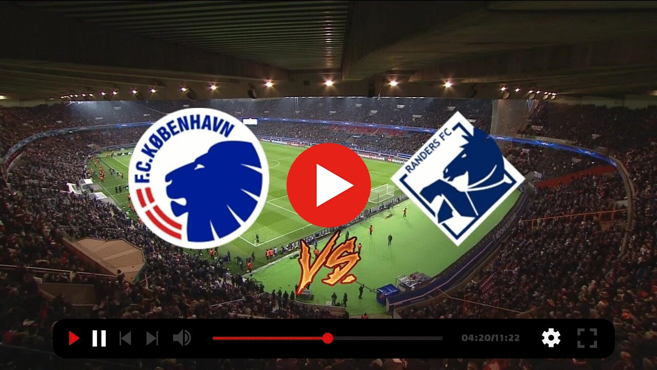 FCK mod Randers live direkte Se fodbold i TV og streaming i dag 31 maj 2024 Sport | Gillis 4 Sarnia