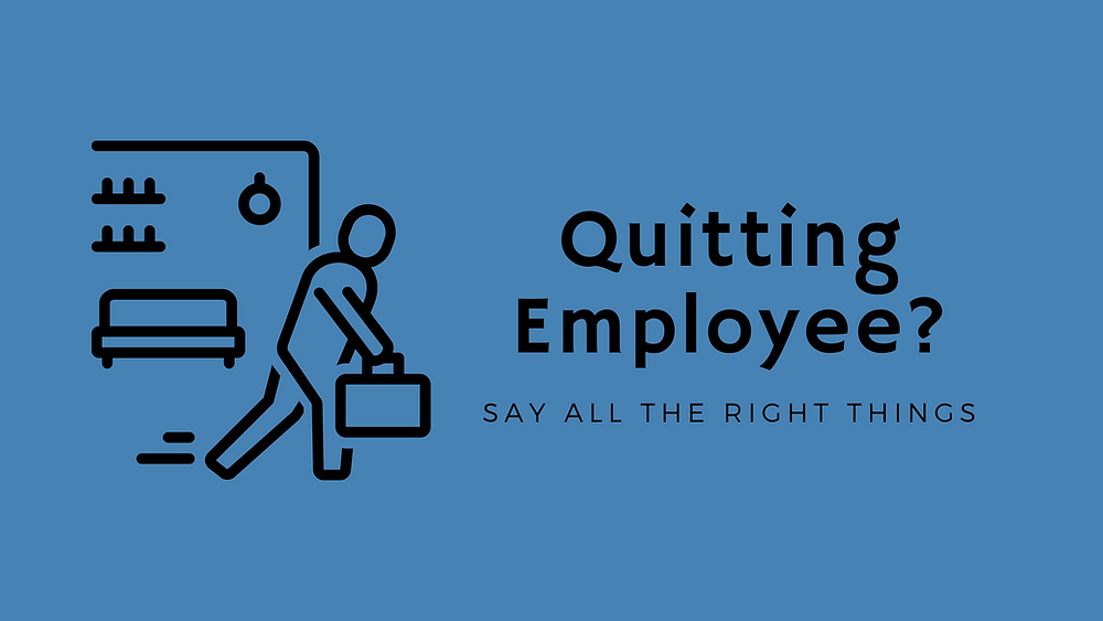 What to Say When Your Employee Quits