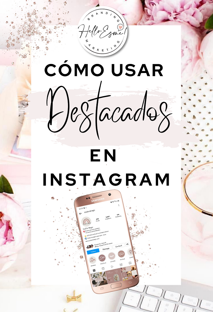 Cómo Usar Destacados en Instagram