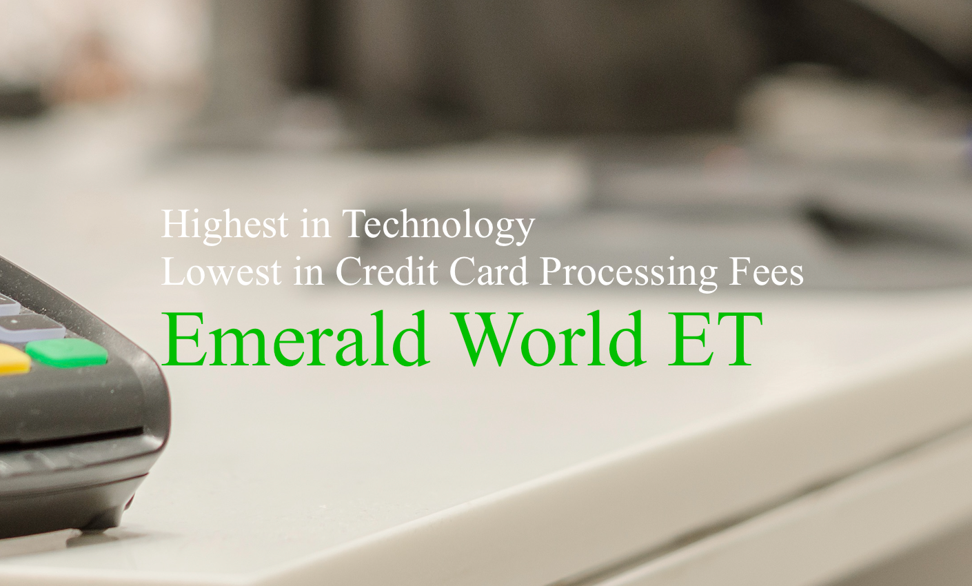 Emerald World ET - Credit Card Processing - Visa, MasterCard, Discover