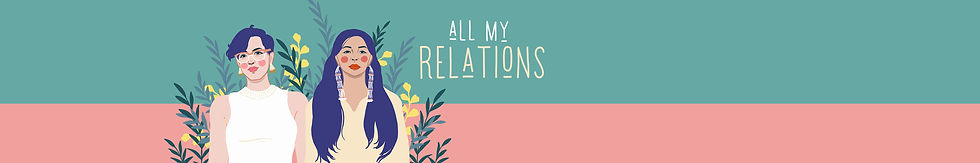 LISTEN | All My Relations
