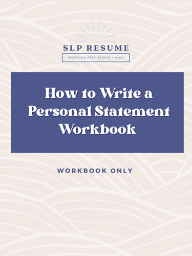How to Write a Personal Statement Workbook | SLP Resume