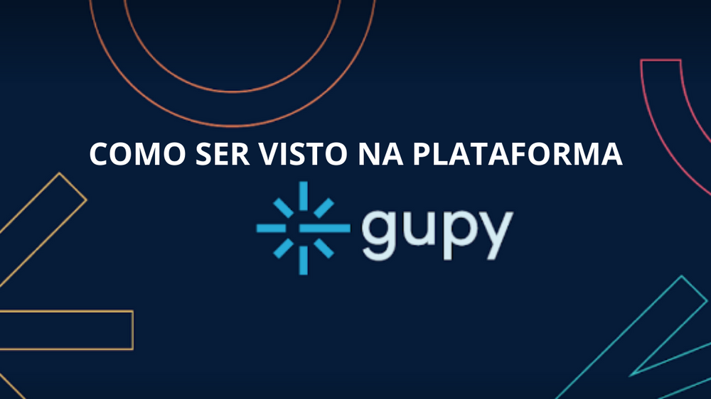 Como se destacar na plataforma Gupy?