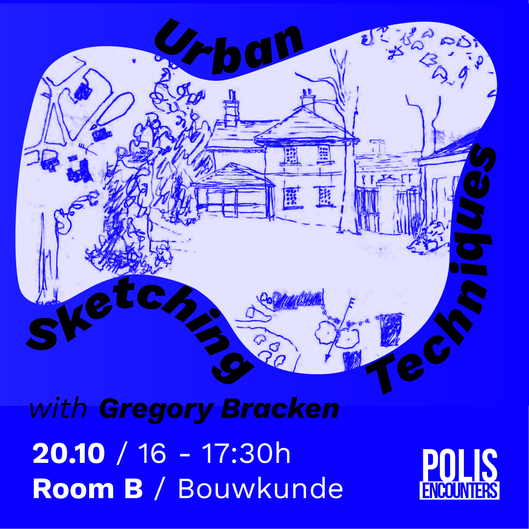 Polis Encounters #4: Urban Sketching Techniques | Polis TU Delft