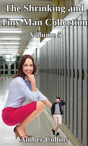 The Shrinking and Tiny Man Collection: Volume 5 | Giantess Amber