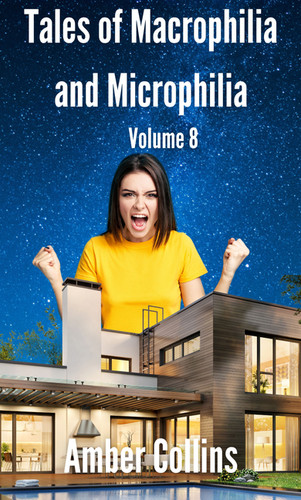 Tales of Macrophilia and Microphilia: Volume 8 | Giantess Amber