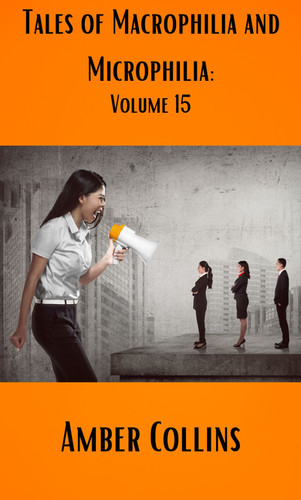Tales of Macrophilia and Microphilia: Volume 15 | Giantess Amber