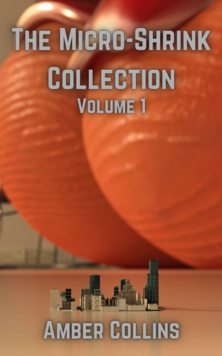 The Micro-Shrink Collection: Volume 1 | Giantess Amber