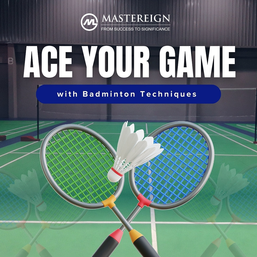 Ace Your Game with Badminton Techniques