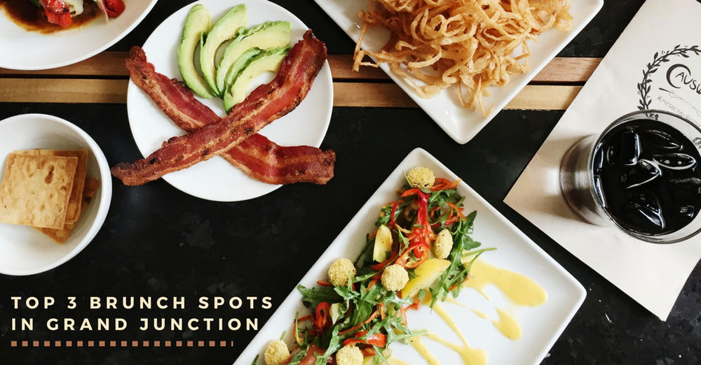 Top 3 Brunch Spots in Grand Junction