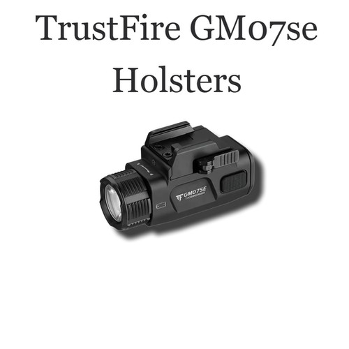 TrustFire GM07se Holsters | Holsters by DT