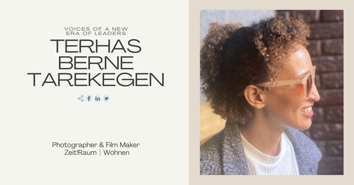 Terhas Berne Tarekegen as a voice for a new era of leaders