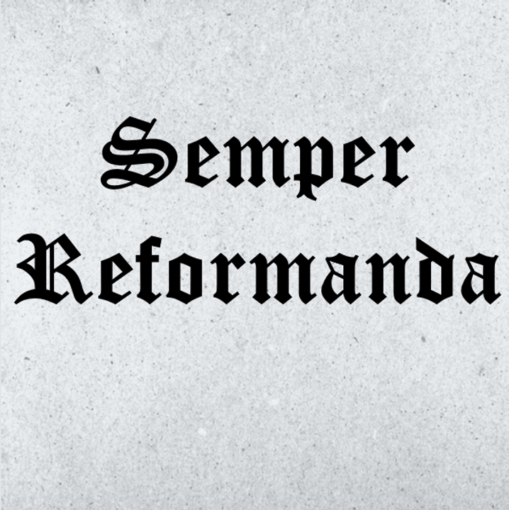 Semper Reformanda