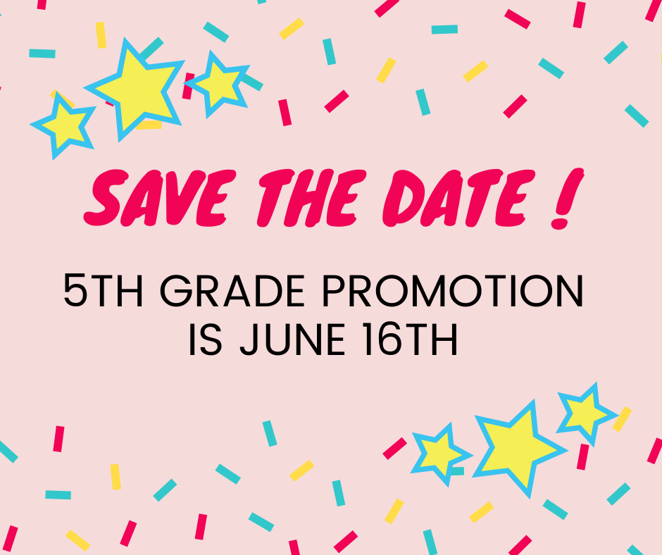 5th Grade Promotion is June 16th