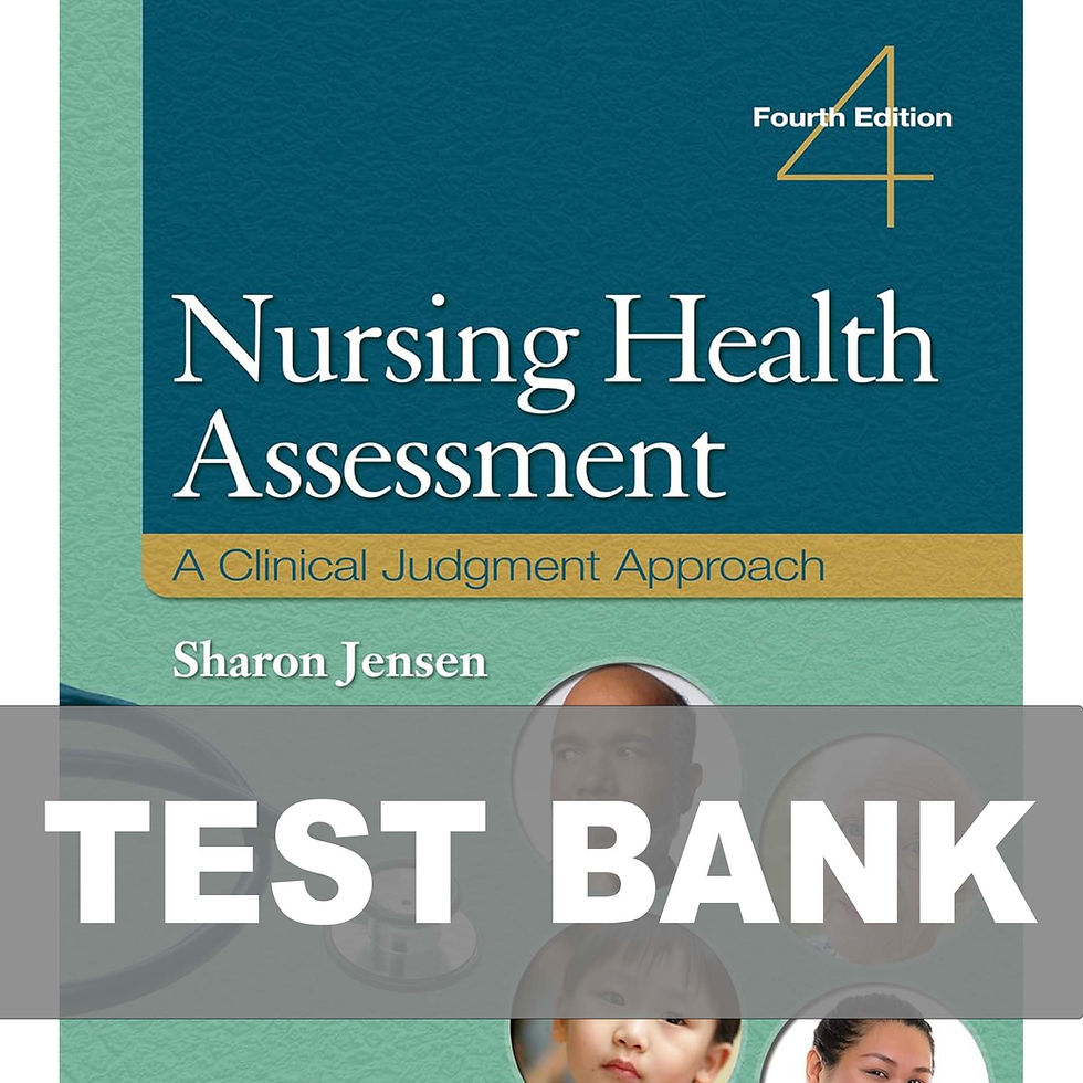 Nursing Health Assessment A Clinical Judgment Approach 4th Edition Test ...