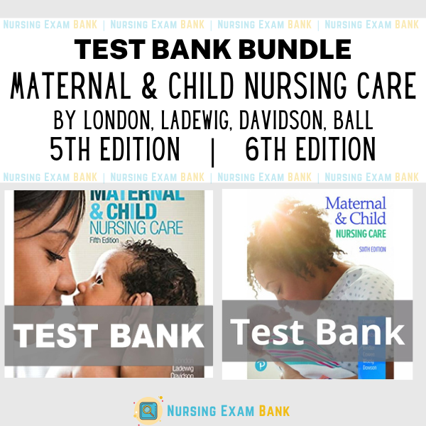 Maternal and Child Nursing Care Test Bank BUNDLE | NursingExamBank