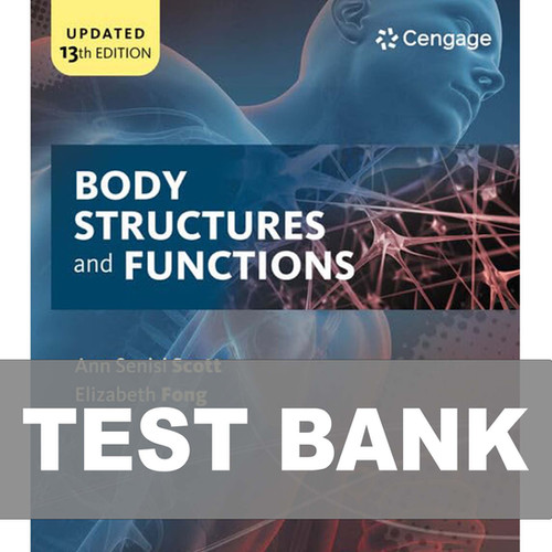 Body Structures and Functions 13th Edition Test Bank | Schootex