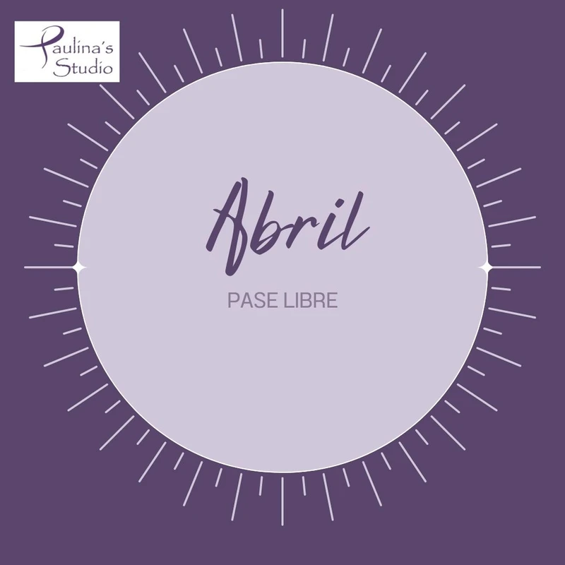 PASE LIBRE ABRIL | Paulina Studio