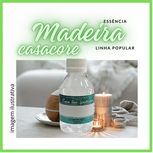 ESSÊNCIA MADEIRA CASACORE | Casa das Essências