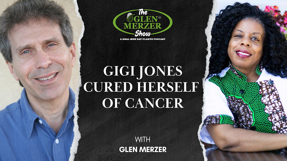 Gigi Jones Cured Herself of Cancer with Plants and Perseverance