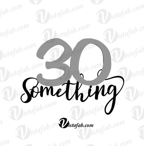 30 Something - cake topper | Vistafab-Toasty Tush