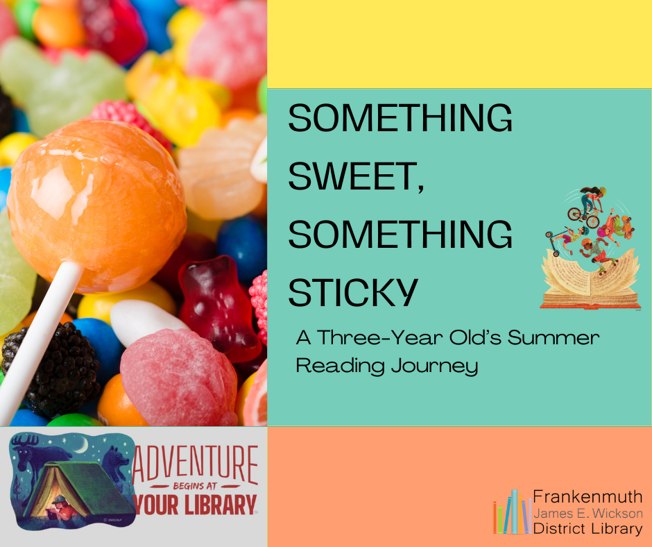 Something Sweet, Something Sticky: A Three-Year-Old’s Summer Reading ...
