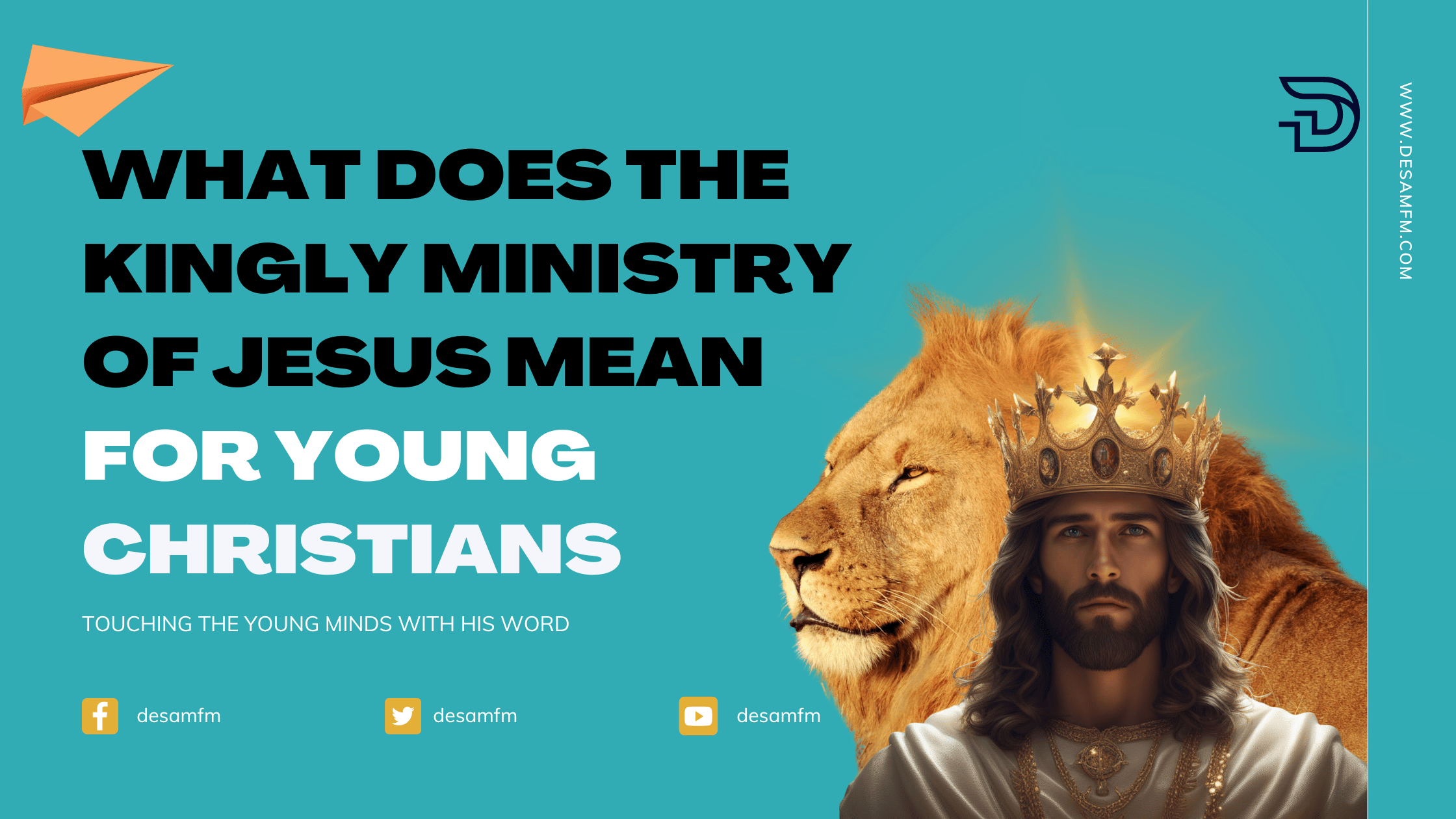 What Does the Kingly Ministry of Jesus Mean for Young Christians