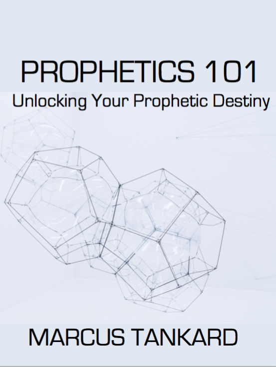 Prophetics 101: Unlocking Your Prophetic Destiny | marcustankard