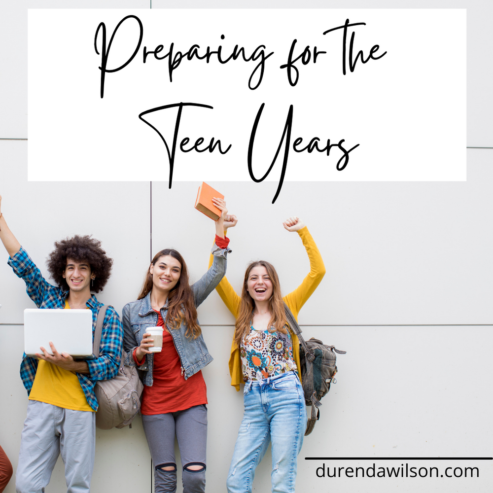Preparing for the Teen Years