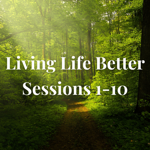 Living Life Better Series | CR Practice