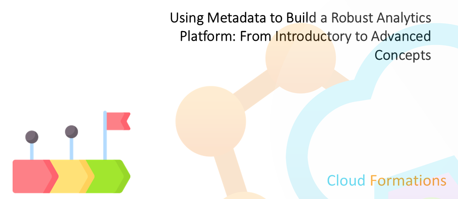 Using Metadata to Build a Robust Analytics Platform: From Introductory ...