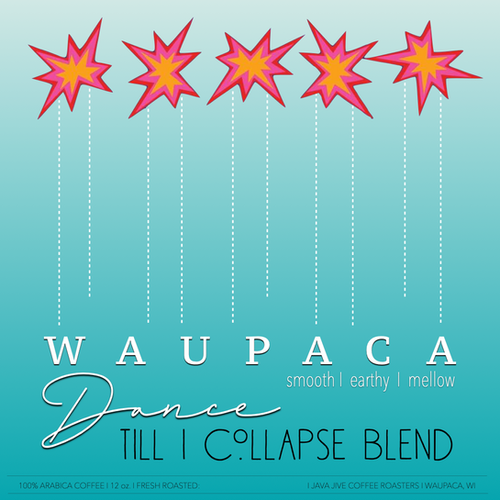 Till I Collapse Waupaca Dance Team Blend- 12 oz | Javajiveroasters