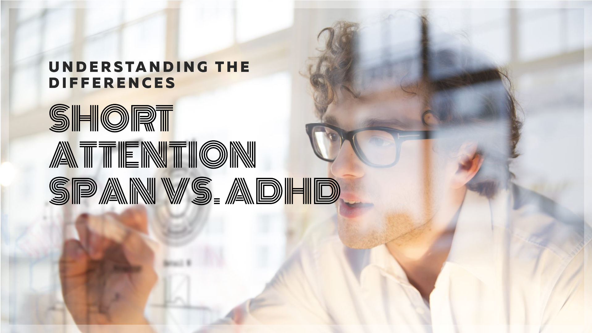 Short Attention Span vs. ADHD: Understanding the Differences