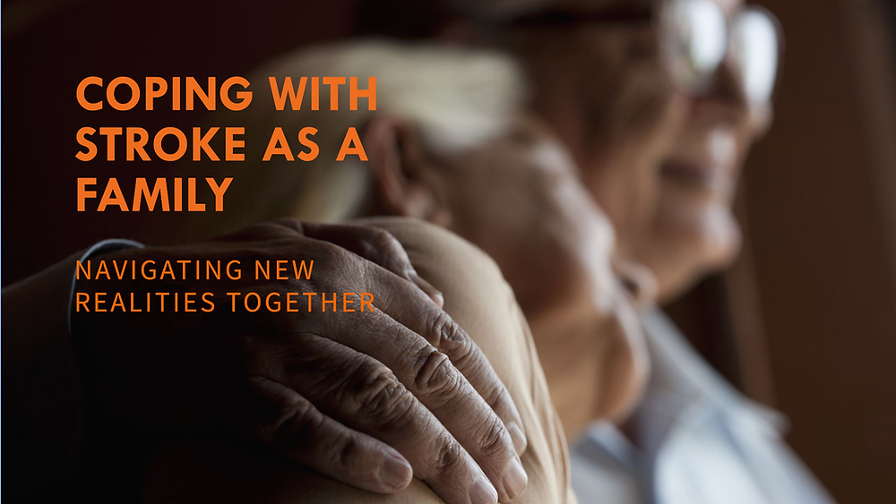 Navigating New Realities: The Effect of Stroke on Family Dynamics