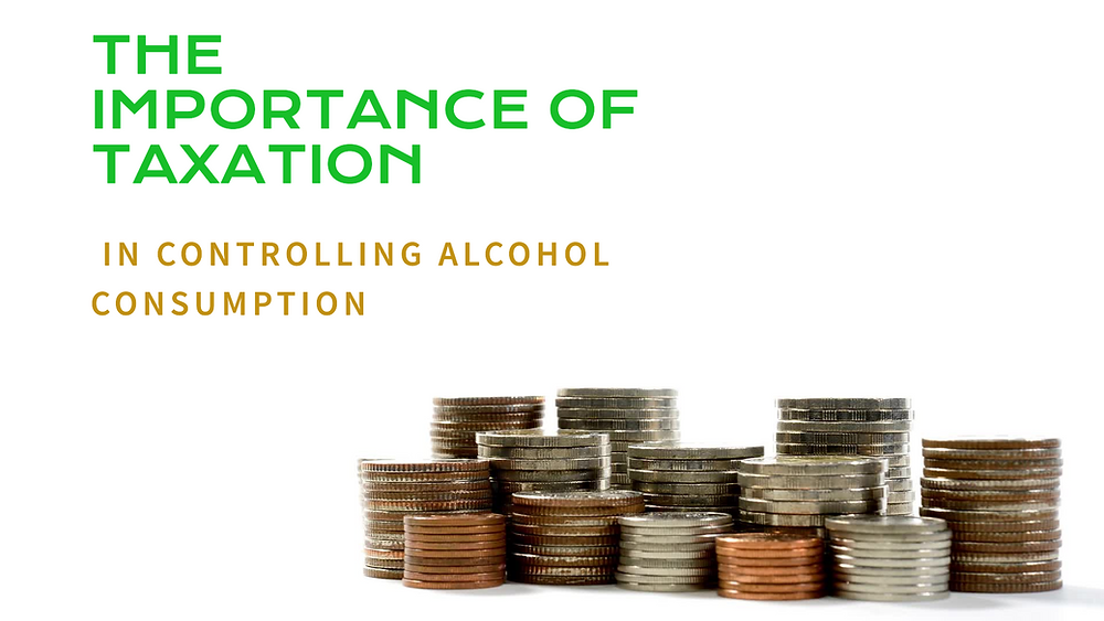 The Role of Taxation in Controlling Alcohol Consumption