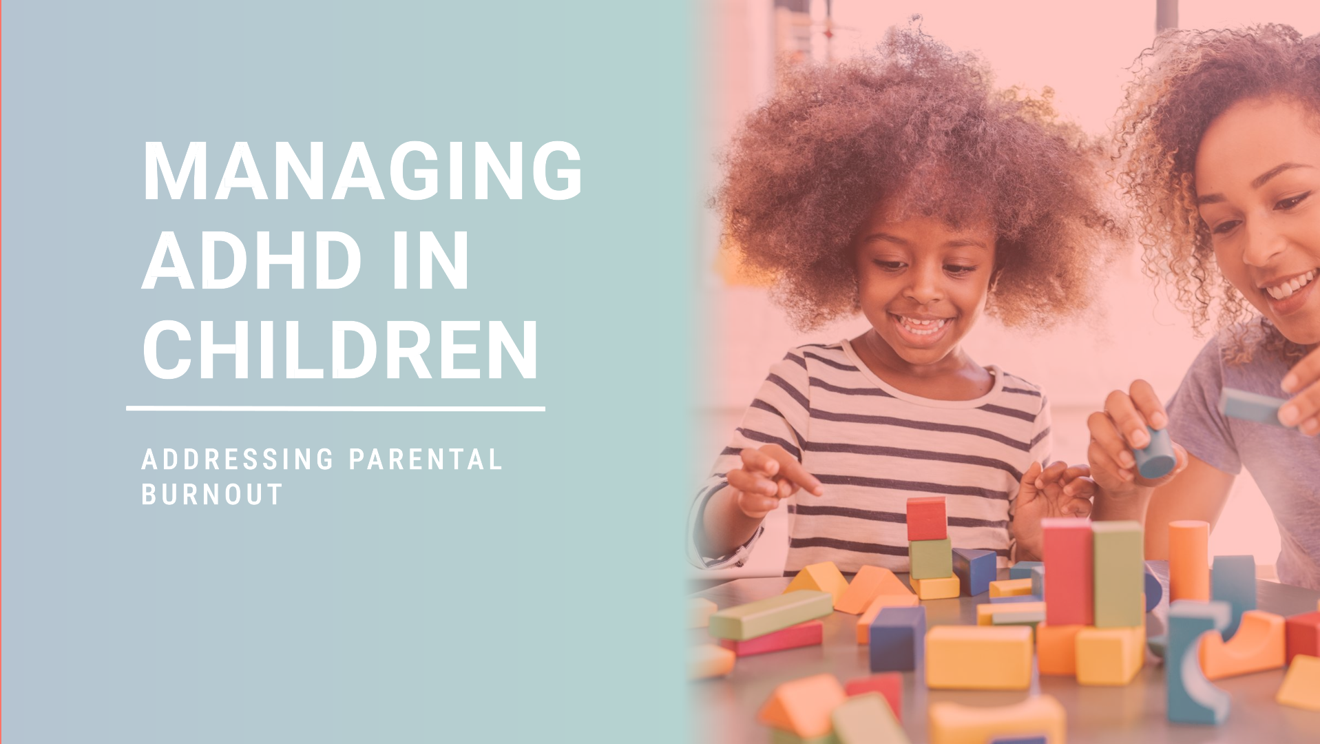 Addressing Parental Burnout: Navigating the Challenges of Managing ADHD ...