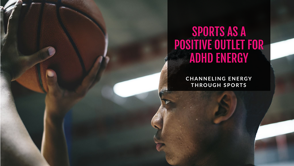 ADHD and Sports: A Positive Outlet for Energy