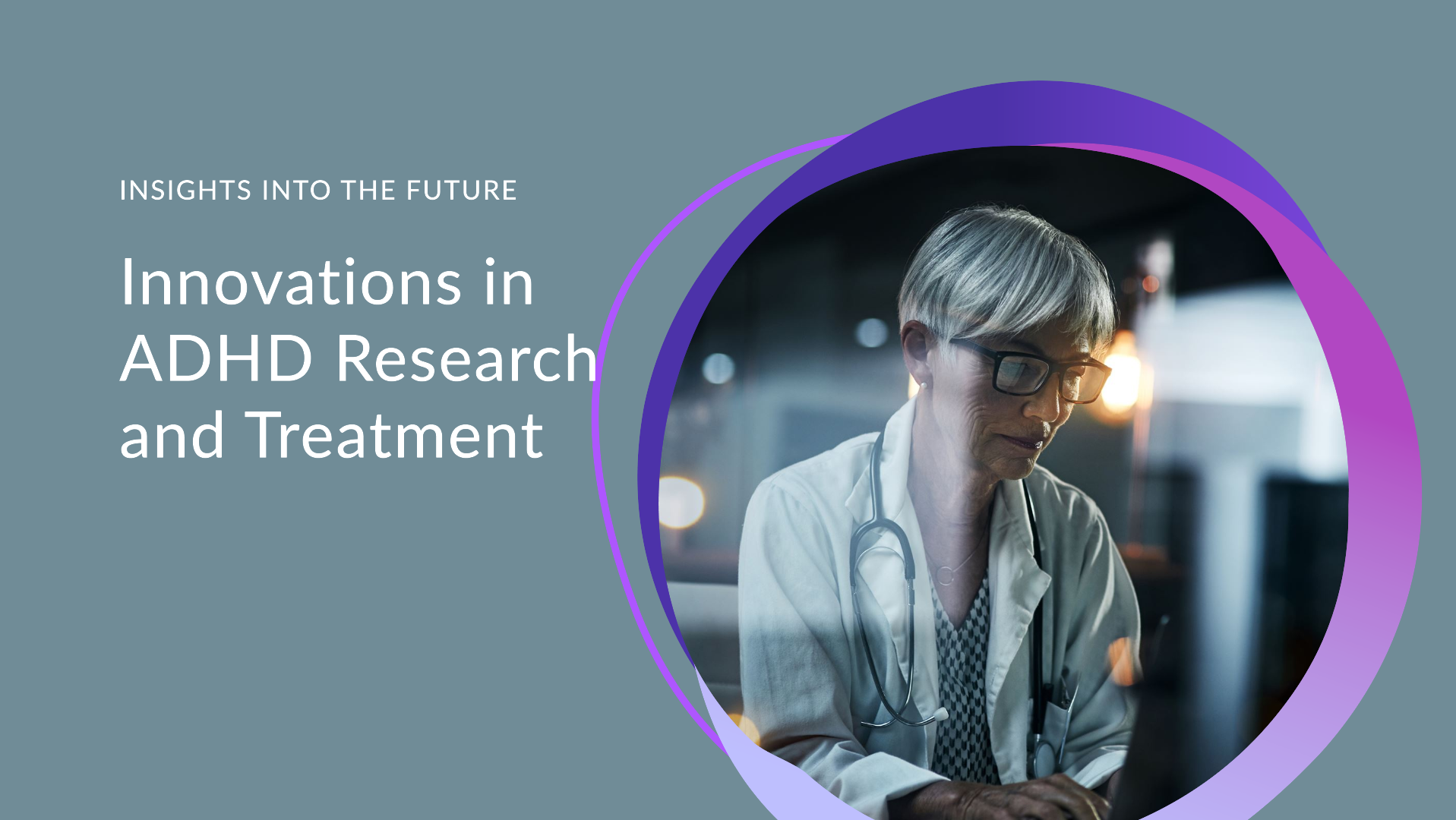 The Future of ADHD Research and Treatment: Innovations and Insights