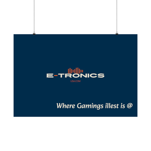 E-tronics Matte Horizontal Posters | E-tronics