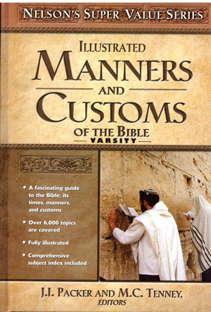 Illustrated Manners and Customs of the Bible | christadelphianbooks