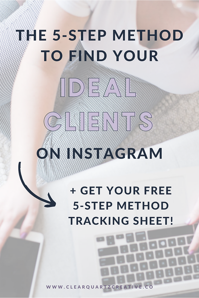 The 5 Step Method To Finding Your Ideal Clients on Instagram