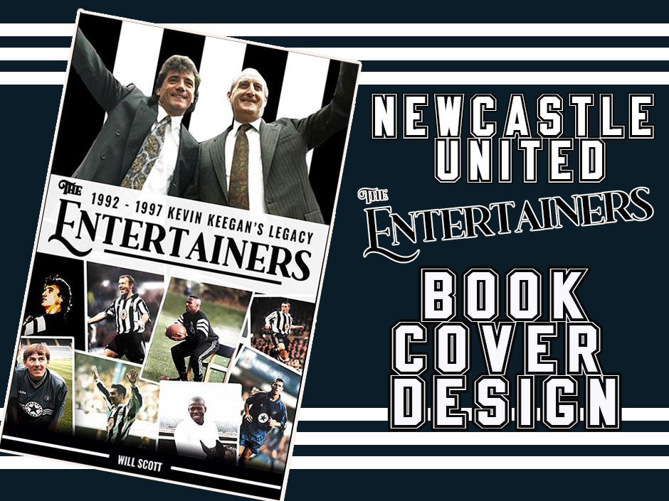Newcastle United Entertainers Book Cover Design