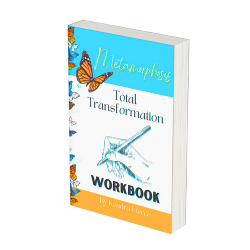 Metamorphosis Total Transformation ~ 8.5 x 11" Workbook | Kendra FIERCE